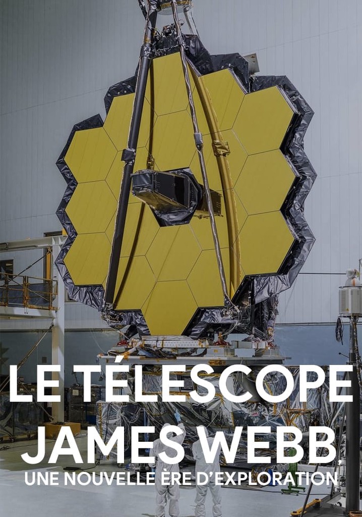 Le Télescope James Webb, une nouvelle ère d'exploration Le Télescope James Webb, une nouvelle ère d'exploration